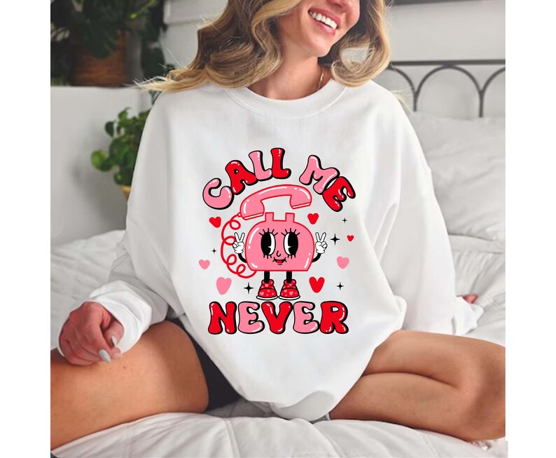 Call Me Never PNG Digital Download-happy Valentines Day - Etsy