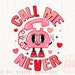 Call Me Never PNG Digital Download-happy Valentines Day - Etsy