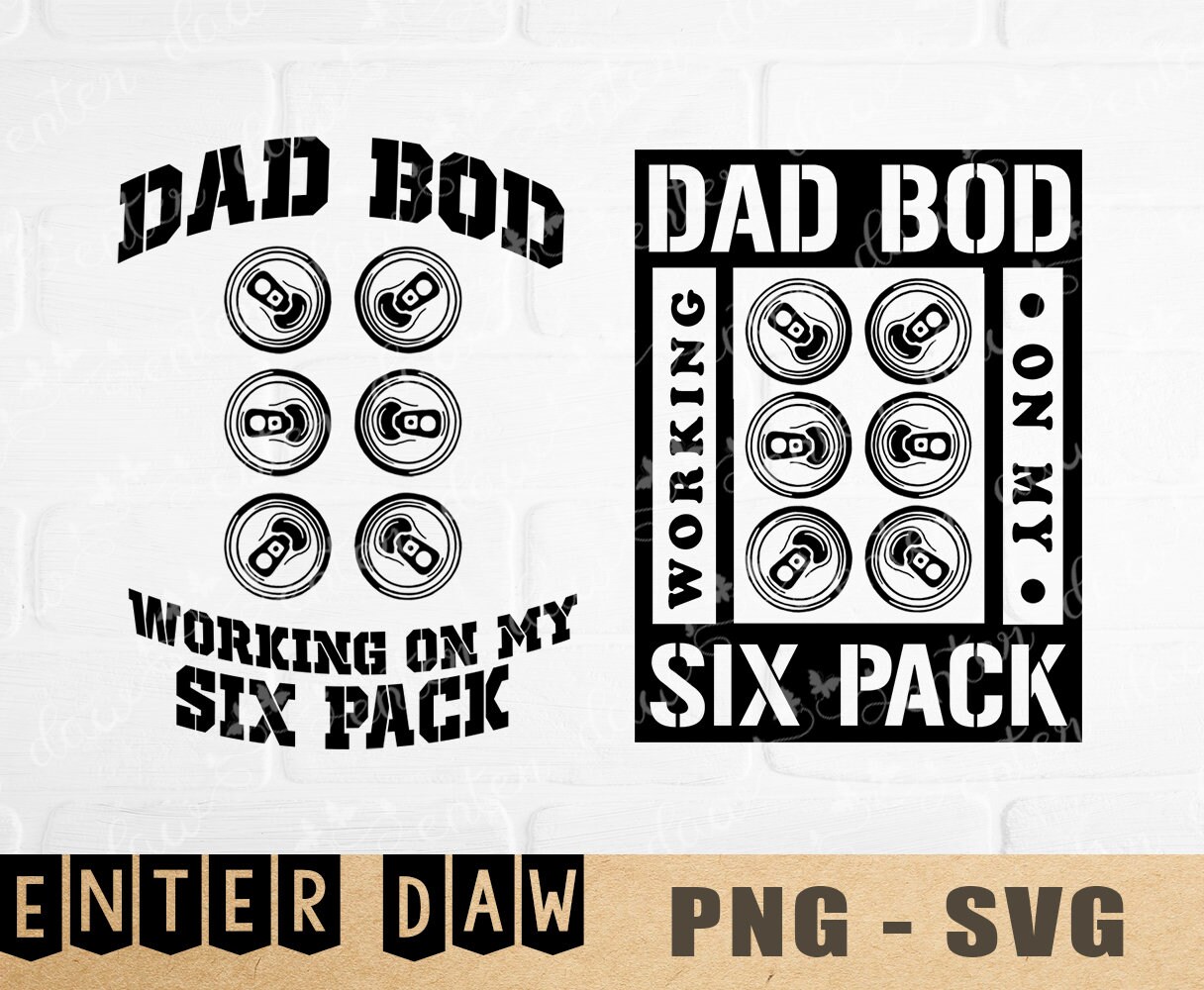Dad Bod Working On My Six Pack SVG | Etsy