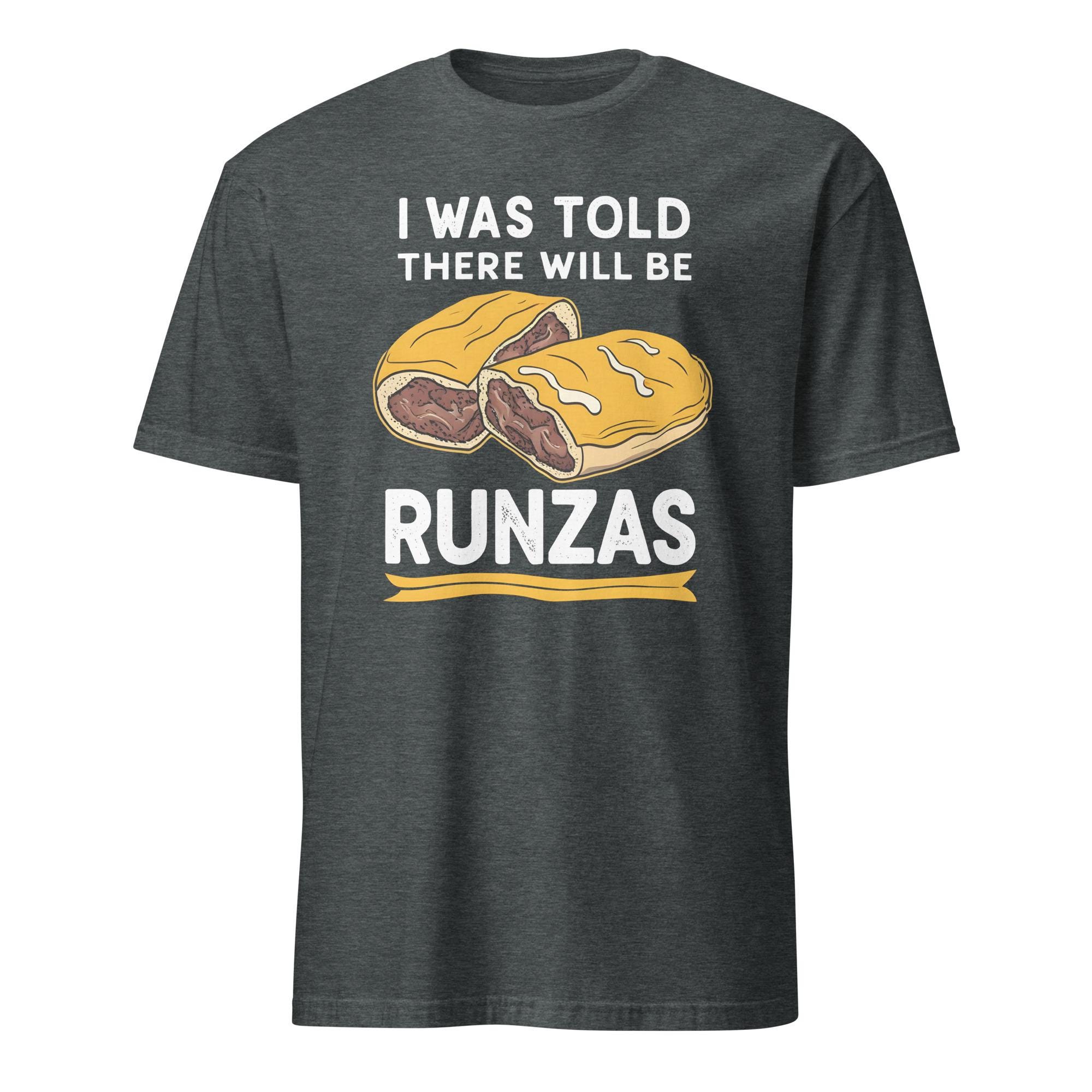 I Was Told There Will Be Runzas Funny Runza Short-sleeve Unisex T-shirt ...