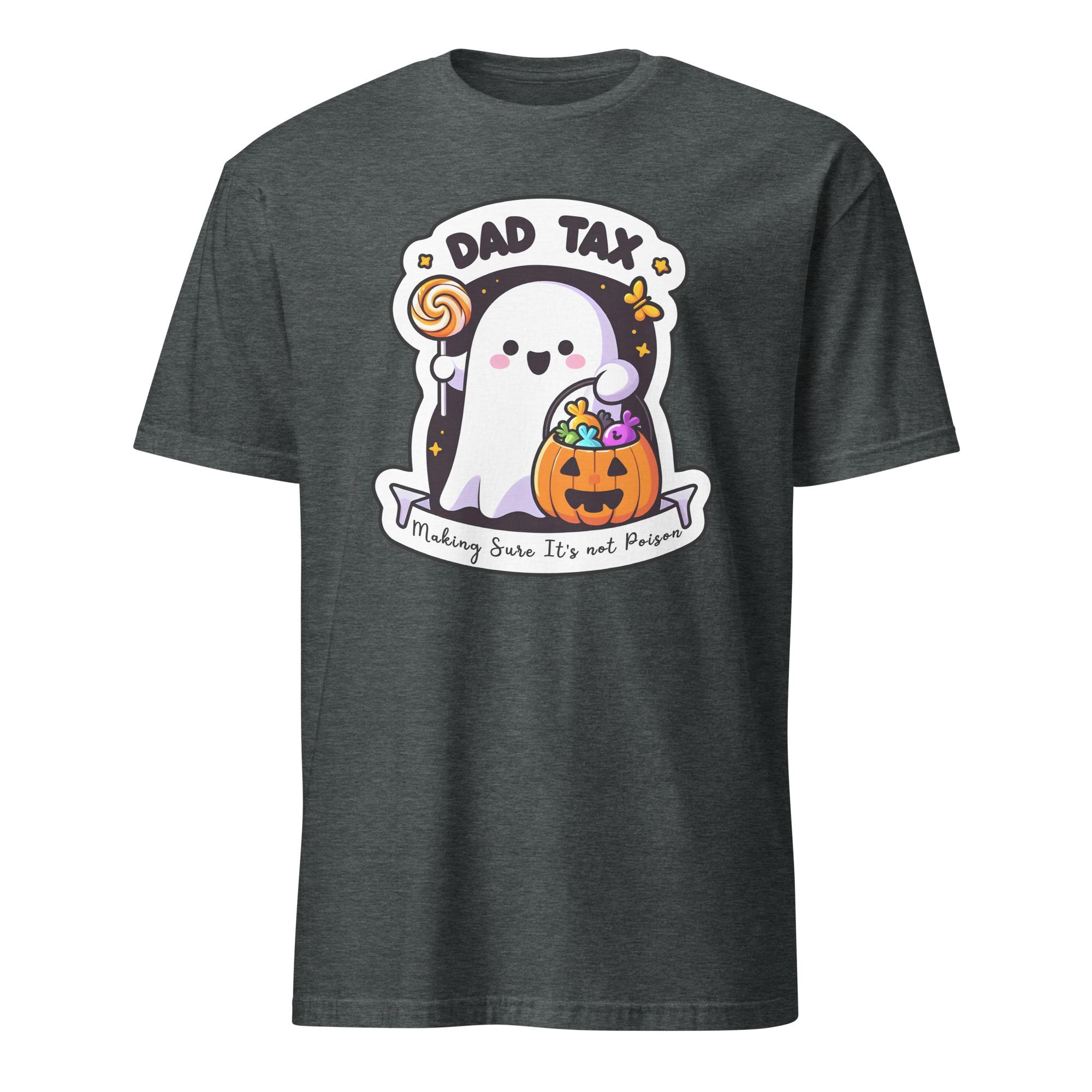 Dad Tax - Making Sure It's Not Poison Funny Halloween Dad Costume Short ...