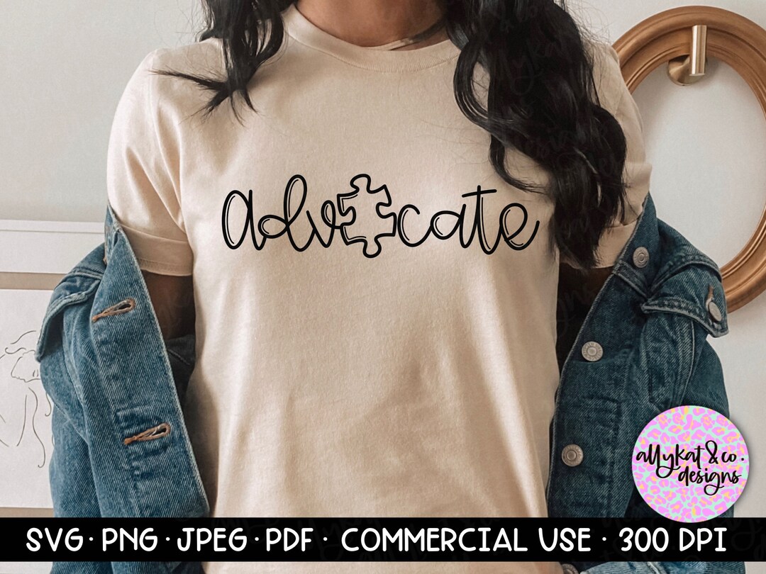 Autism Awareness Advocate SVG Design File (digital Download) - Etsy