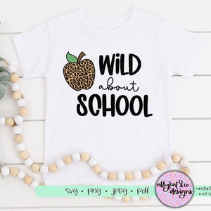 Wild About School SVG, First Day of School Shirt SVG, Leopard Shirt ...