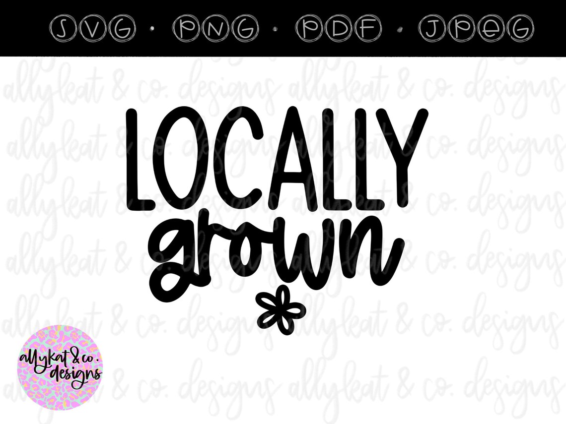Locally Grown Svg Baby Svg Baby Girl Svg Newborn Svg Boho - Etsy