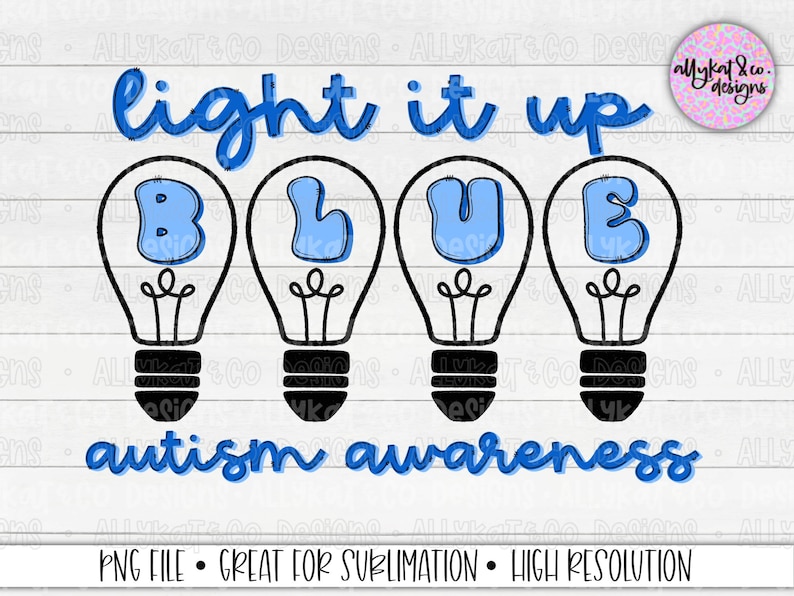 Light It up Blue Autism Awareness PNG Design (digital Download) - Etsy