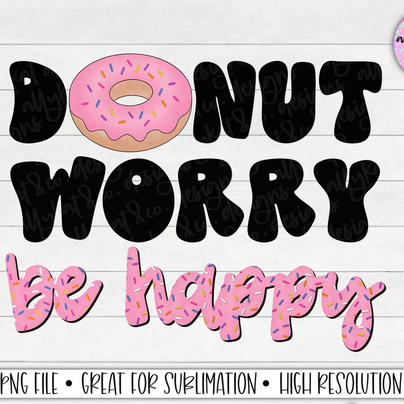 Donut Worry Be Happy - Etsy