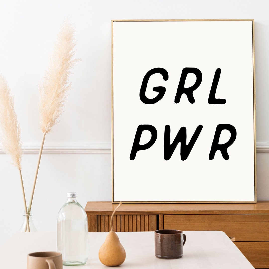 GRL PWR, Grl Pwr Print, Girl Power Sign, Girl Power Print, Typography ...