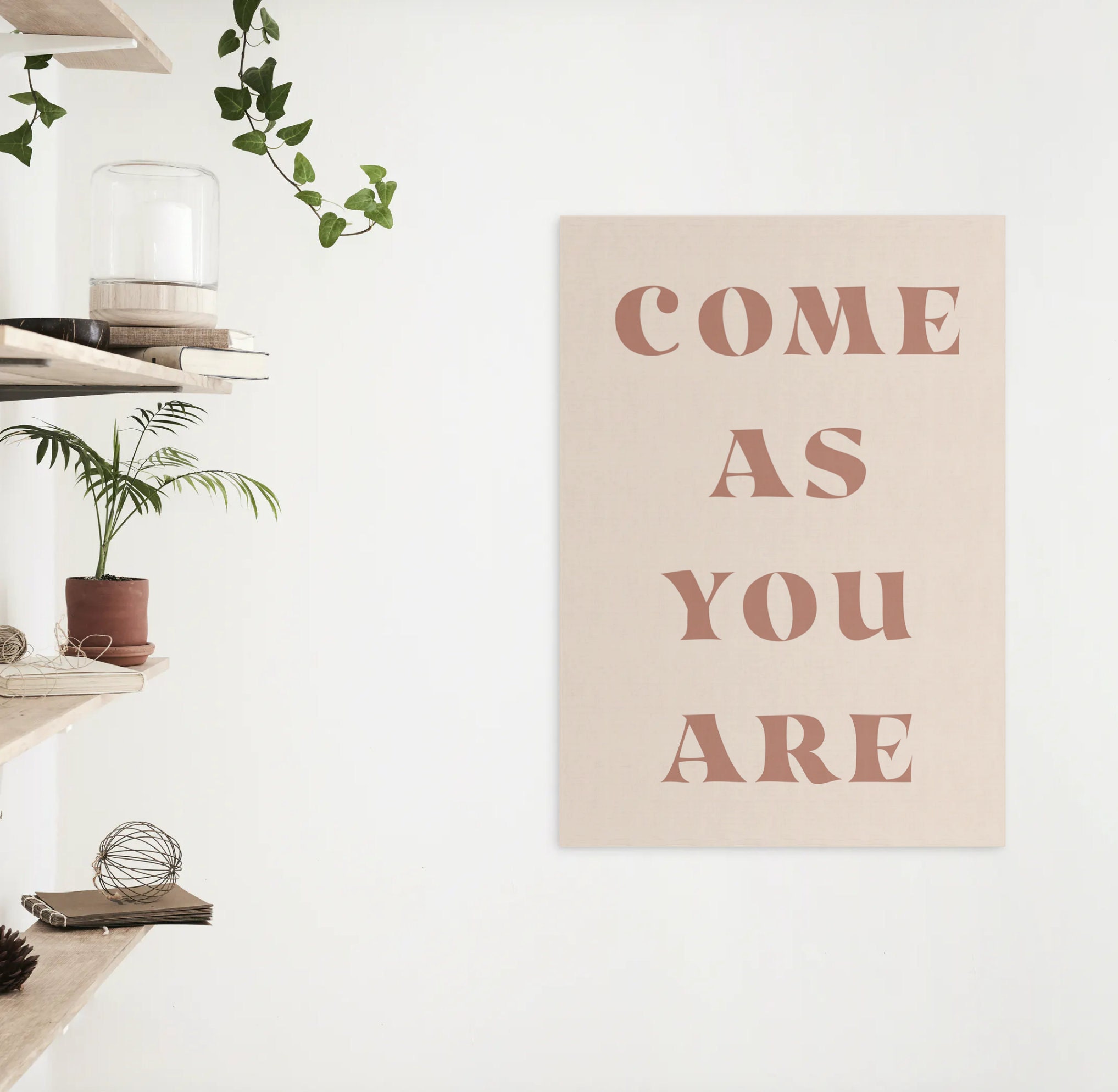 Come as You Are Printable Wall Art, Digital Download, Boho Wall Art ...