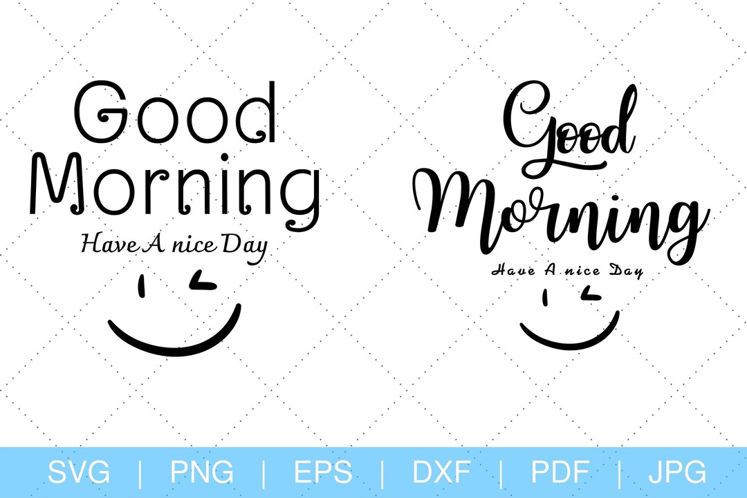 Good Morning SVG,PNG File, Good Morning Printable Wall Art,cut File ...