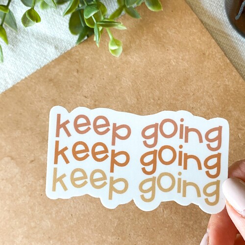 Keep Going Sticker Vinyl Waterproof Sticker | Etsy