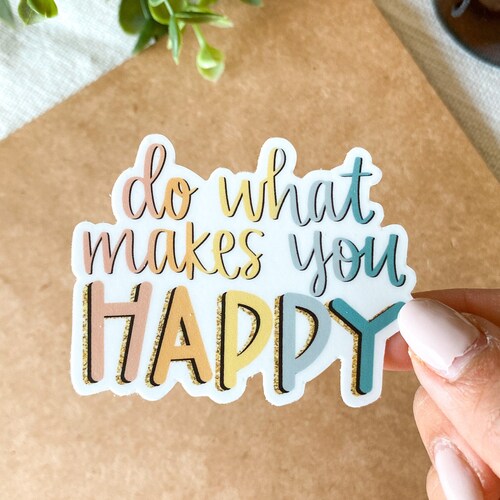 Do What Makes You Happy Positive Bright Sticker Vinyl - Etsy