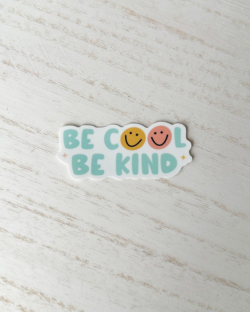Be Cool Be Kind Sticker Positive Quotes Spread Kindness - Etsy