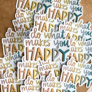 Do What Makes You Happy - Positive Bright Sticker, Vinyl Sticker ...