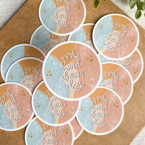 Work Hard Dream Big Sticker | Positive Sticker, Motivational Sticker ...