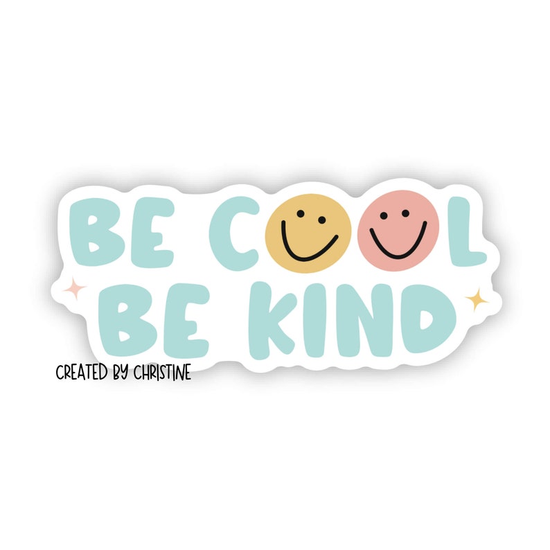 Be Cool Be Kind Sticker Positive Quotes Spread Kindness - Etsy