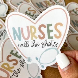 Nurses Call the Shots Sticker | Vinyl Sticker, Nurse Appreciation Gift ...