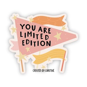 You Are Limited Edition Sticker | Positive Affirmation Quotes, You Are ...