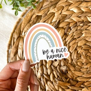 Be a Nice Human Sticker | Vinyl Waterproof Sticker, Rainbow Sticker ...