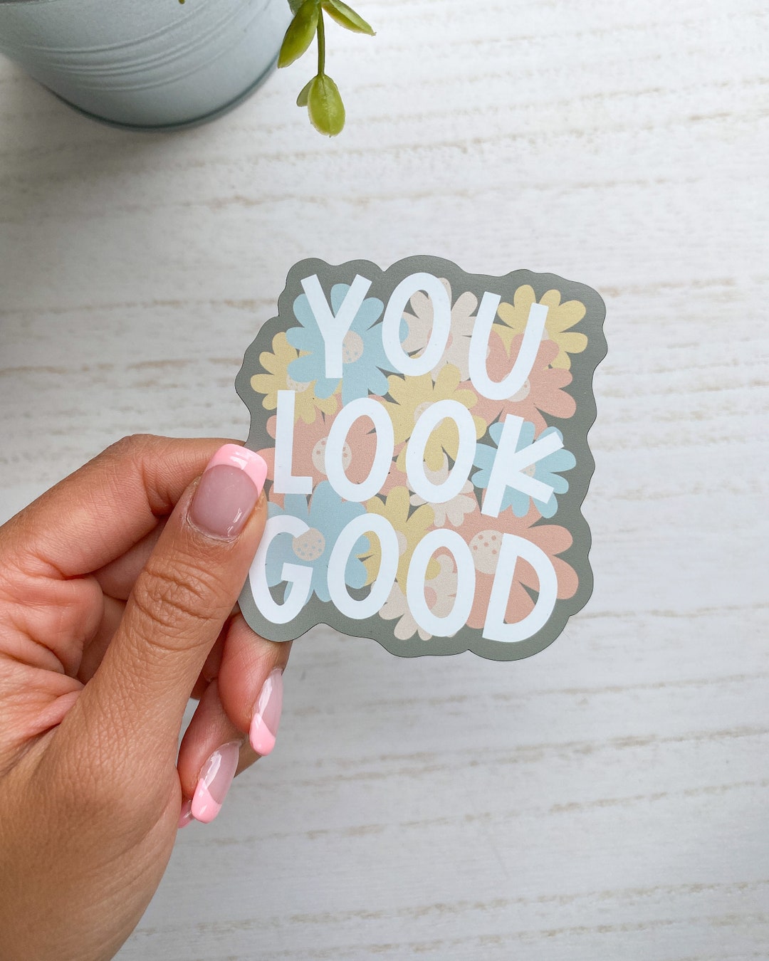 You Look Good Sticker Positive Sticker, Vinyl Waterproof, Self Care ...