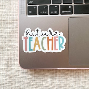Future Teacher Sticker | Vinyl Waterproof Sticker, Teacher Appreciation ...