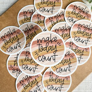 Make Today Count Sticker | Positive Sticker, Motivational Sticker ...