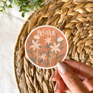 Breathe Floral Sticker | Positive Sticker, Anxiety Relief Sticker, Gift ...