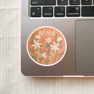 Breathe Floral Sticker | Positive Sticker, Anxiety Relief Sticker, Gift ...