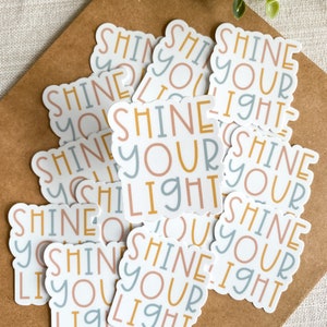 Shine Your Light | Waterproof Sticker, Vinyl Sticker, Positive Sticker ...
