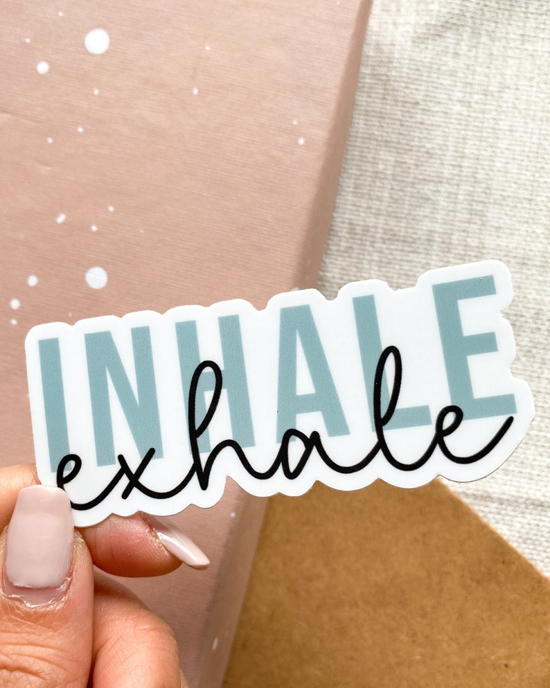 Inhale Exhale Sticker | Motivational Sticker, Positive Sticker ...