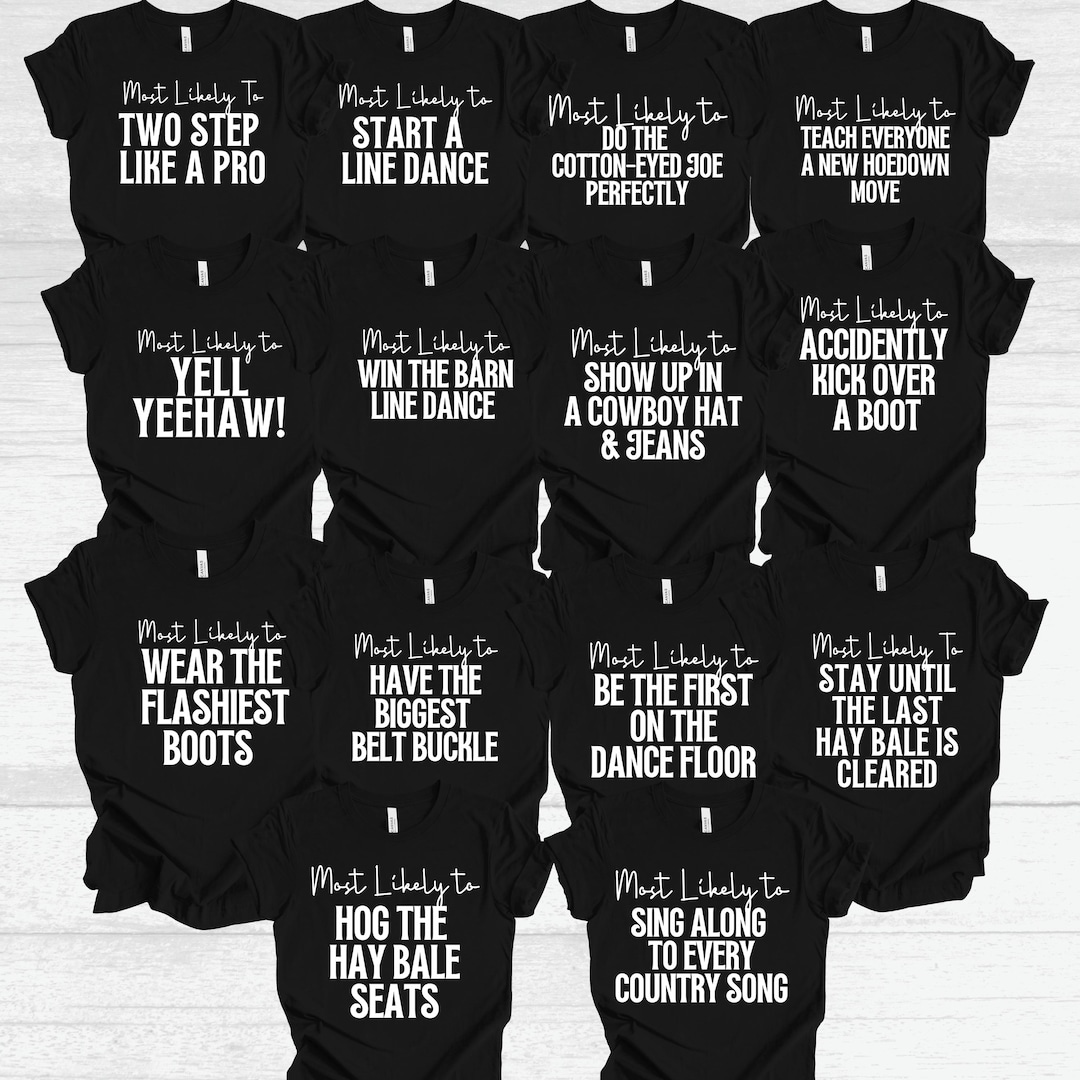 Most Likely to Shirt, Funny Group Party Tees, Hoedown Party Shirts ...