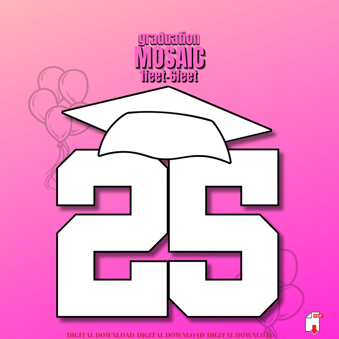 1ft-6ft Mosaic 25 Graduation Hat From Balloons PDF Files - Etsy