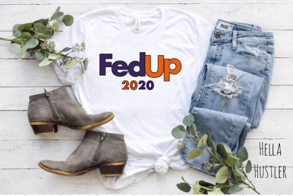 Fedup 2020 Shirt/fedex/jumanji 2020/100% Fed Up/2020 - Etsy