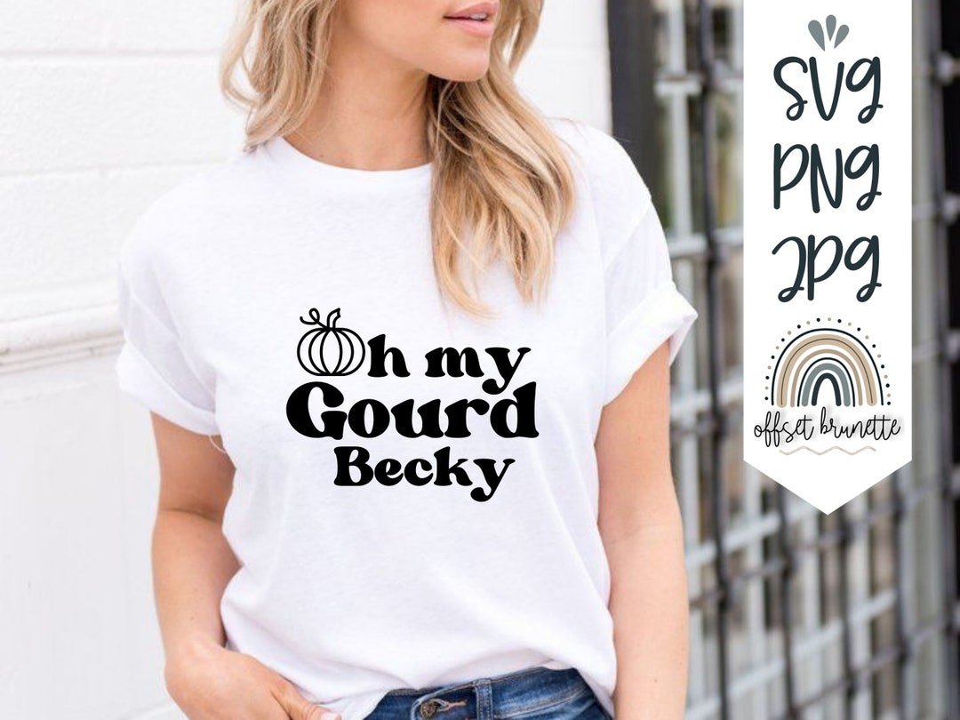 Oh My Gourd Becky SVG | Zip File Containing Svg, Jpg, Png | Silhouette ...