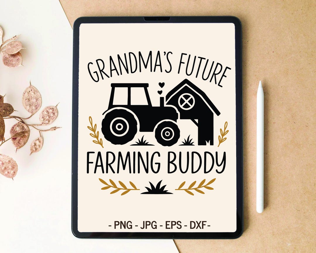 Grandma's Farming Buddy, Farmer Svg, Laser Cut Files, Digital SVG PNG ...