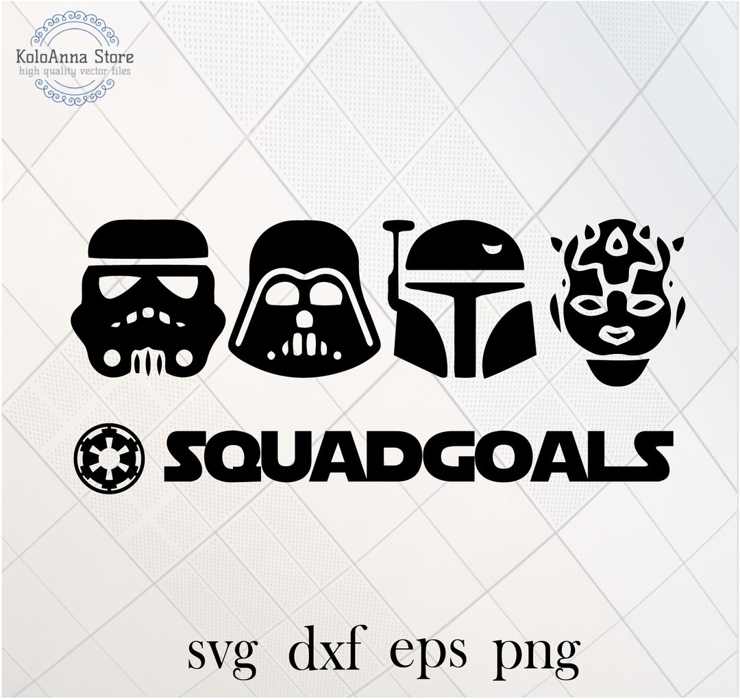 Squad Goals Svg, Star Svg, Dark Side Svg, Storm Svg, Trooper Svg, War ...