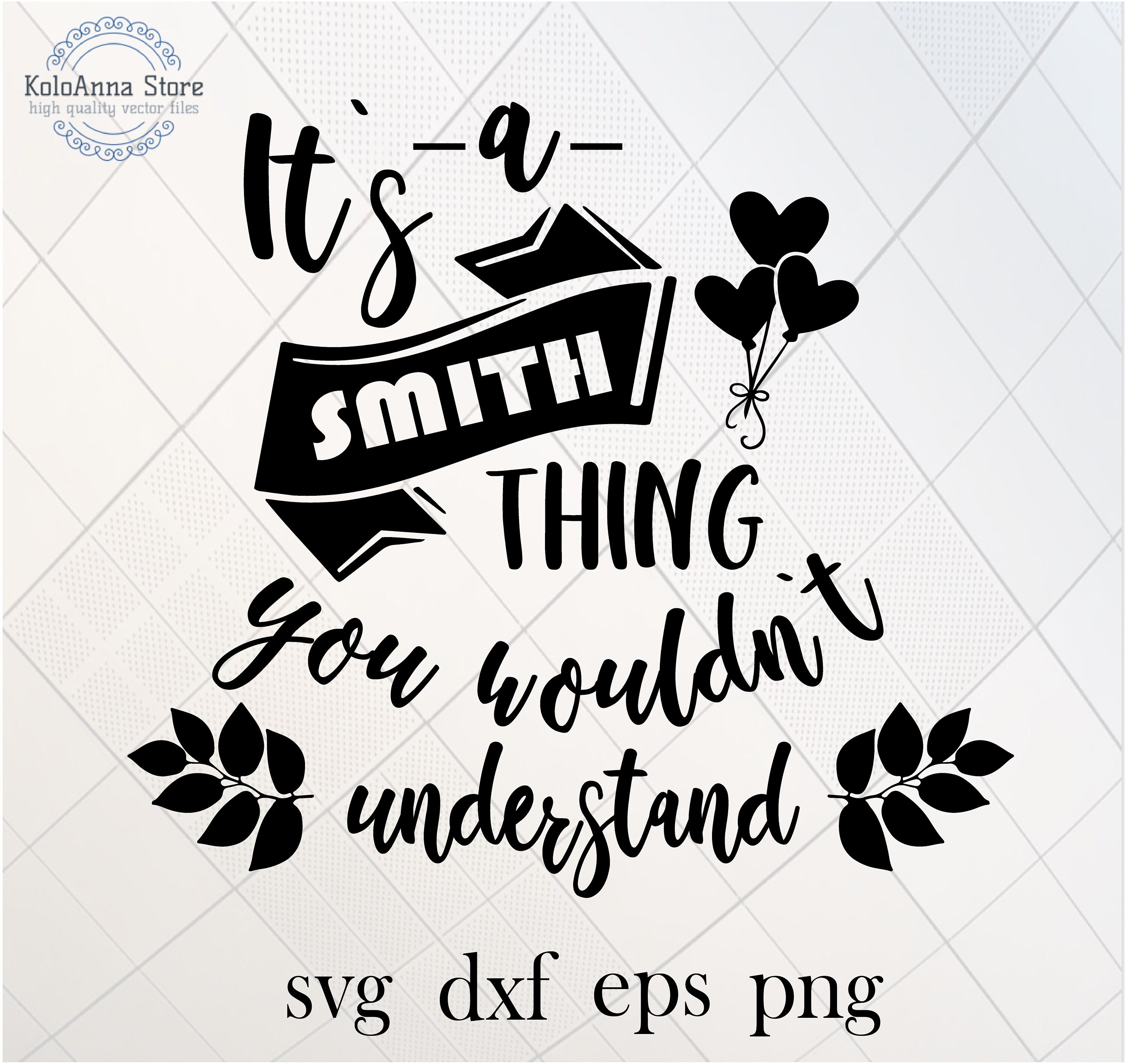 It's a Smith Thing Svg Smith Family Svg Family Things - Etsy Singapore