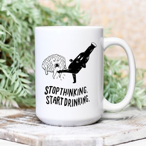 Stop Thinking, Start Drinking, Alcohol SVG, Beer SVG, Drinking Svg, T ...