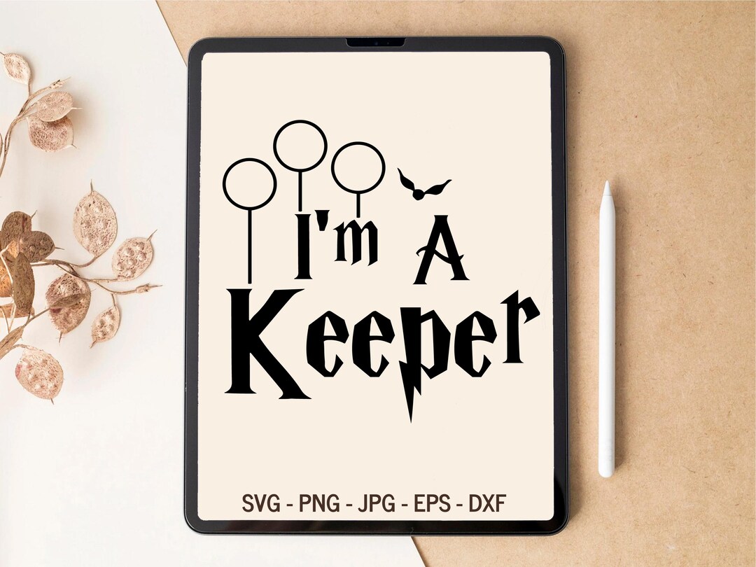 I Am a Keeper SVG, T-shirt Design, Tumbler Design, Laser Cut Files ...