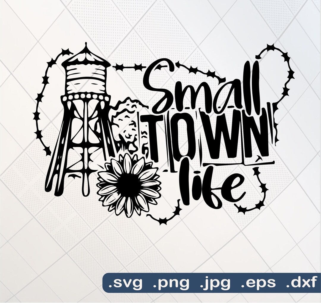 Small Town Life SVG, Small Town SVG, Small Town PNG, Country Svg ...