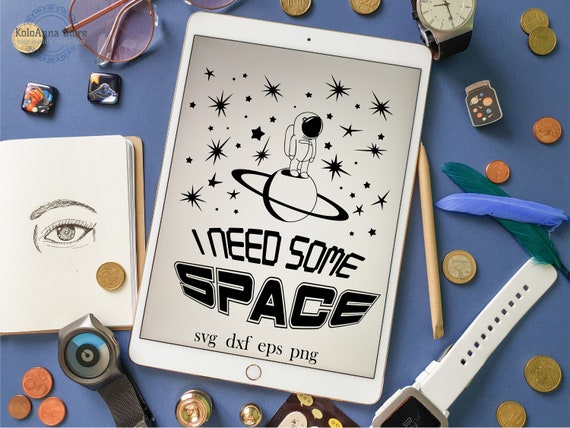 I need some space svg space svg astronaut svg introvert | Etsy