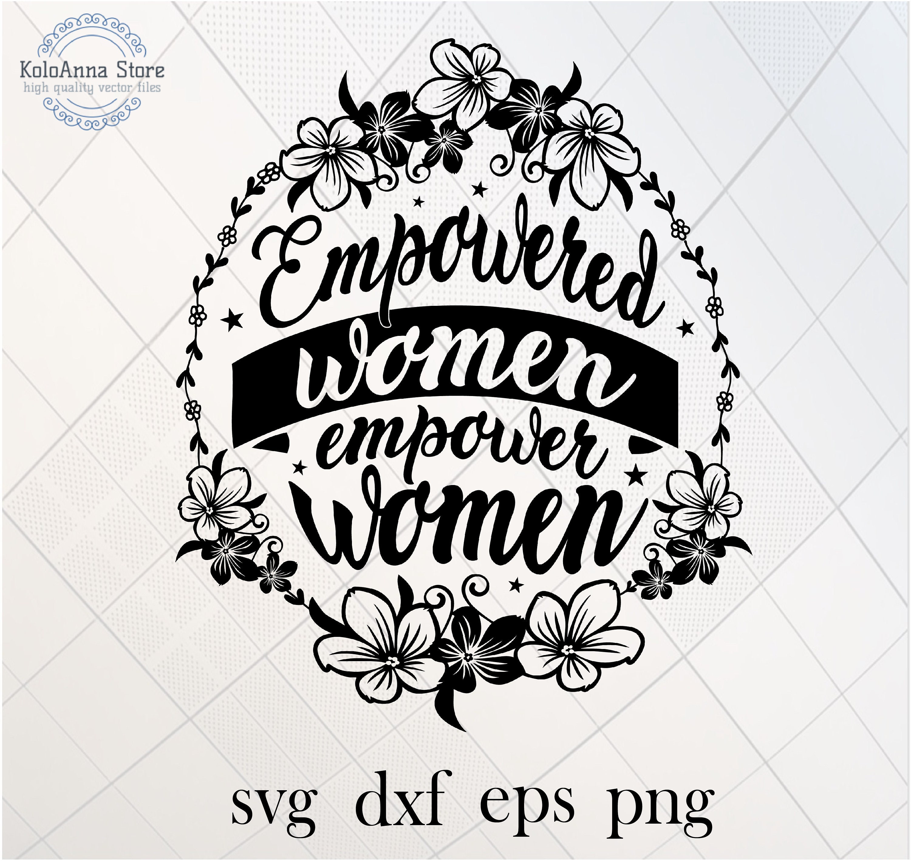 Empowered Women Empower Women Empower Women Svg Feminism Etsy