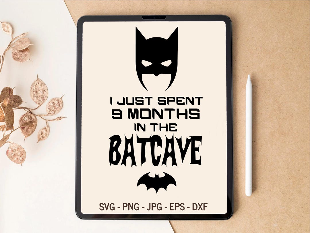I Just Spent 9 Months in the Batcave, Baby Onesie SVG, Baby Shower SVG ...