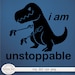 I Am Unstoppable Svg T-rex Svg Tyrannosaurus Rex Dinosaur - Etsy Canada