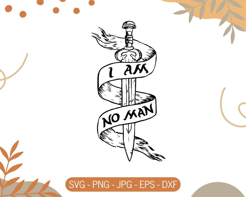 I Am No Man SVG, T-shirt Design, Tumbler Design, Laser Cut Files ...