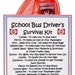 School Bus Driver's Survival Kit ~ Fun Novelty Gift & Card | Birthday ...