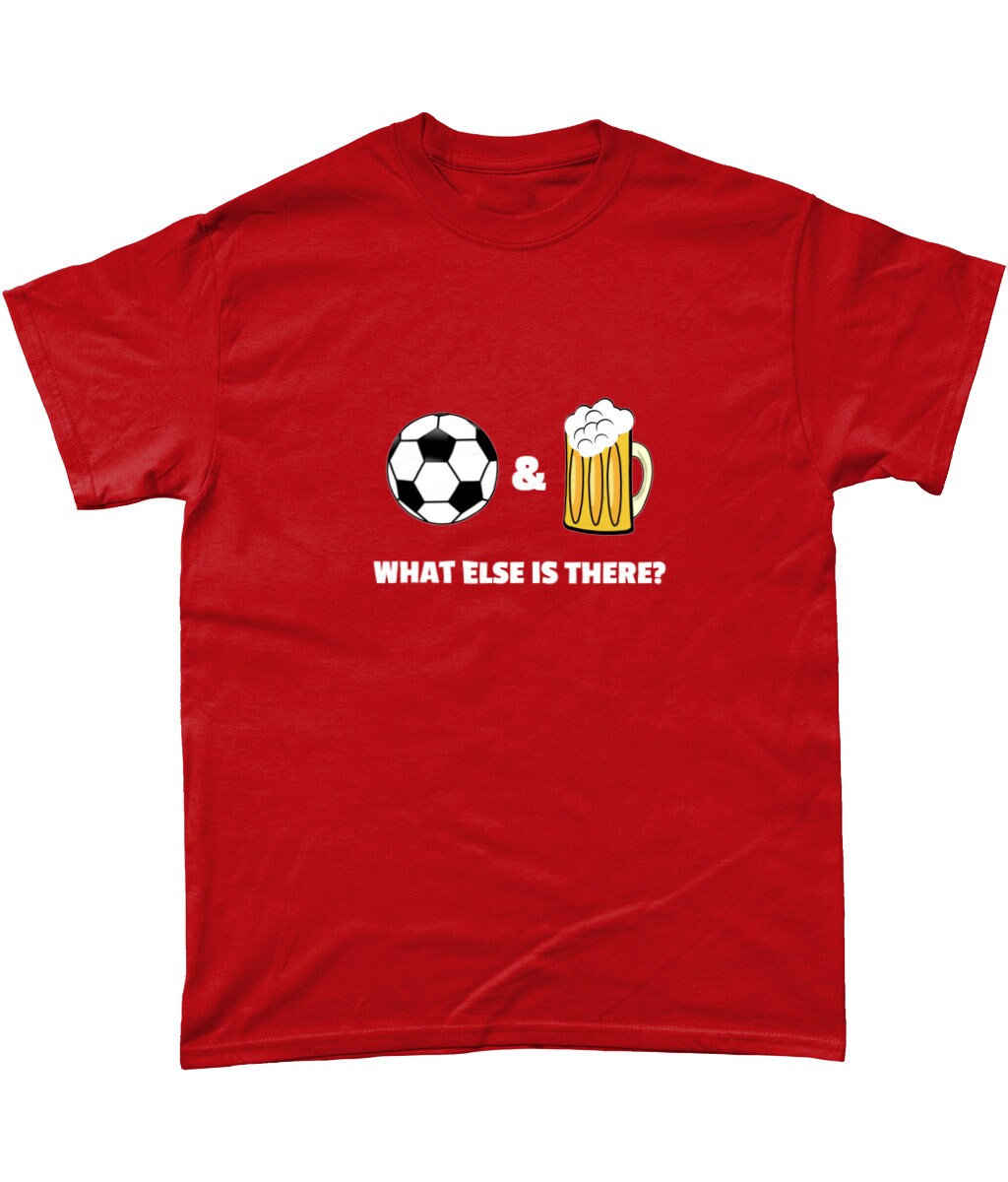 Funny Football T-shirt, Footie & Beer, What Else is There T-shirt ...