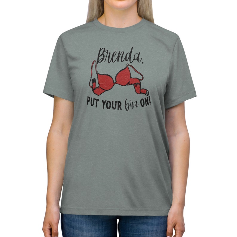 Brenda Put Your Bra on Funny Western Country Unisex Triblend - Etsy