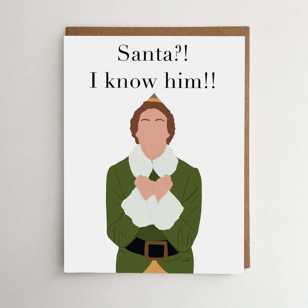 Santa I Know Him Card Elf Card Christmas Card Holiday Card Elf - Etsy