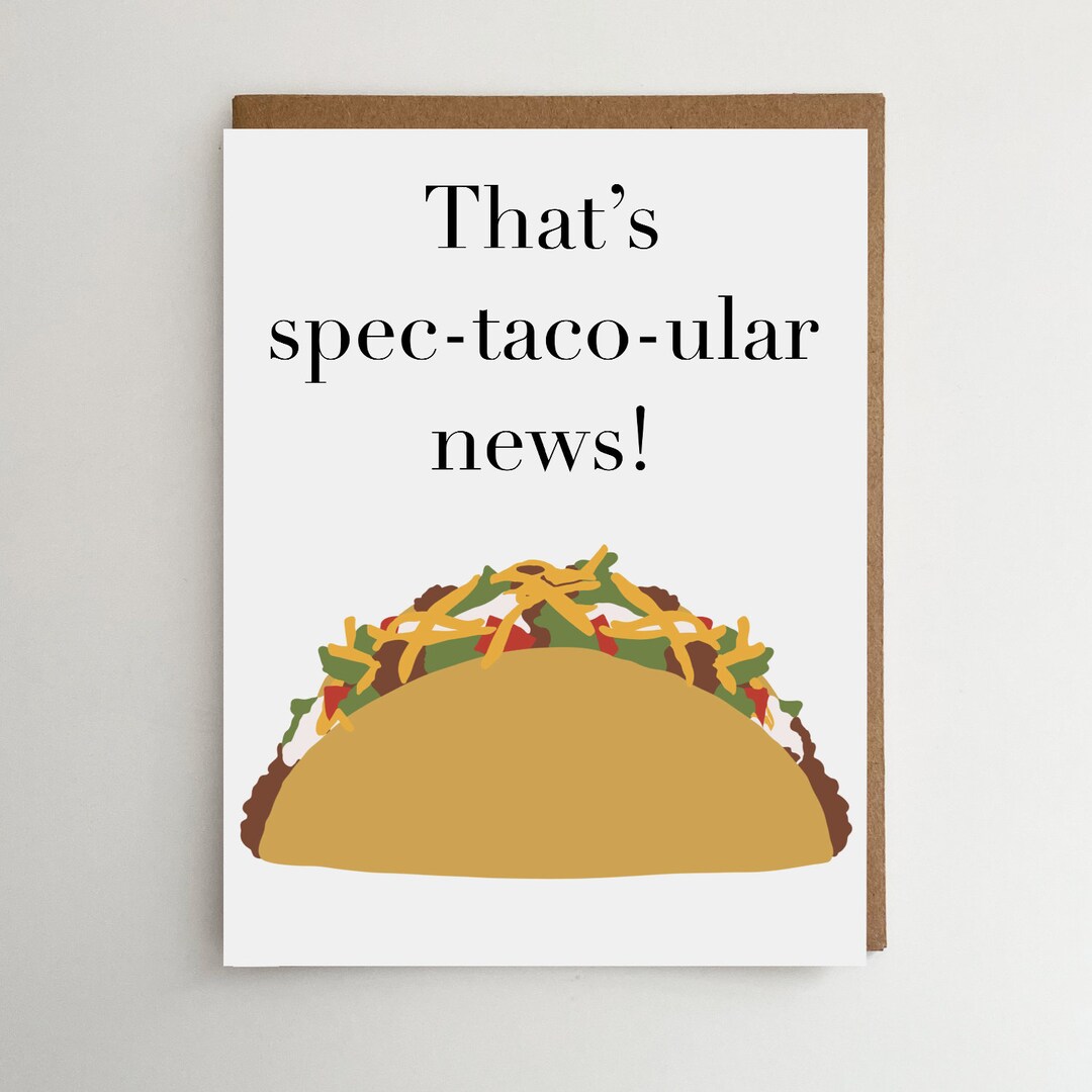 That's Spec-taco-ular News Greeting Card Great News Greeting Card Punny ...