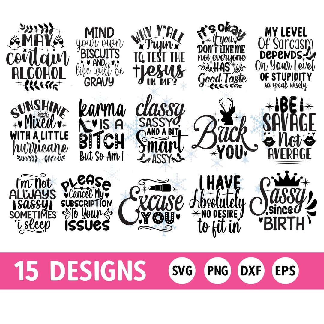Sassy SVG Bundle, Sassy Quotes, Sassy Sayings, Sassy SVG, Sarcastic Svg ...